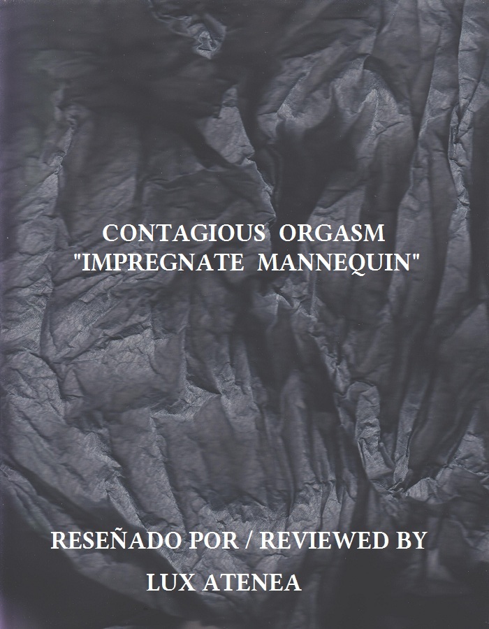CONTAGIOUS ORGASM “IMPREGNATE MANNEQUIN” (Reseña / Review #221). | LUX ...