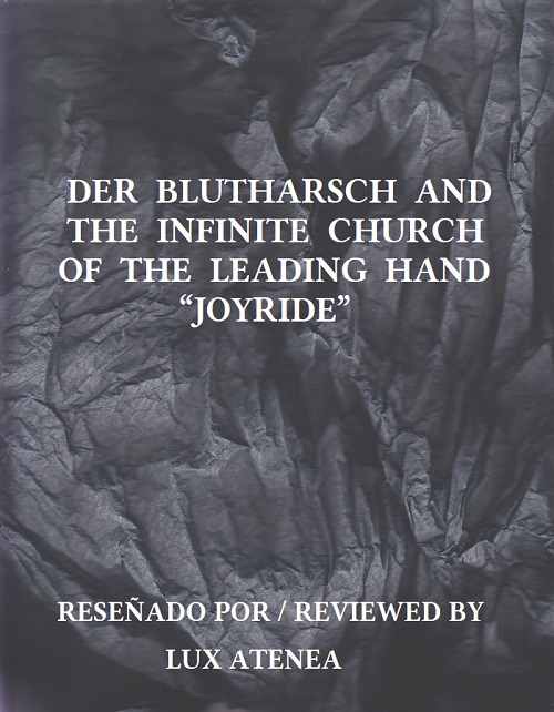 DER BLUTHARSCH AND THE INFINITE CHURCH OF THE LEADING HAND “JOYRIDE ...