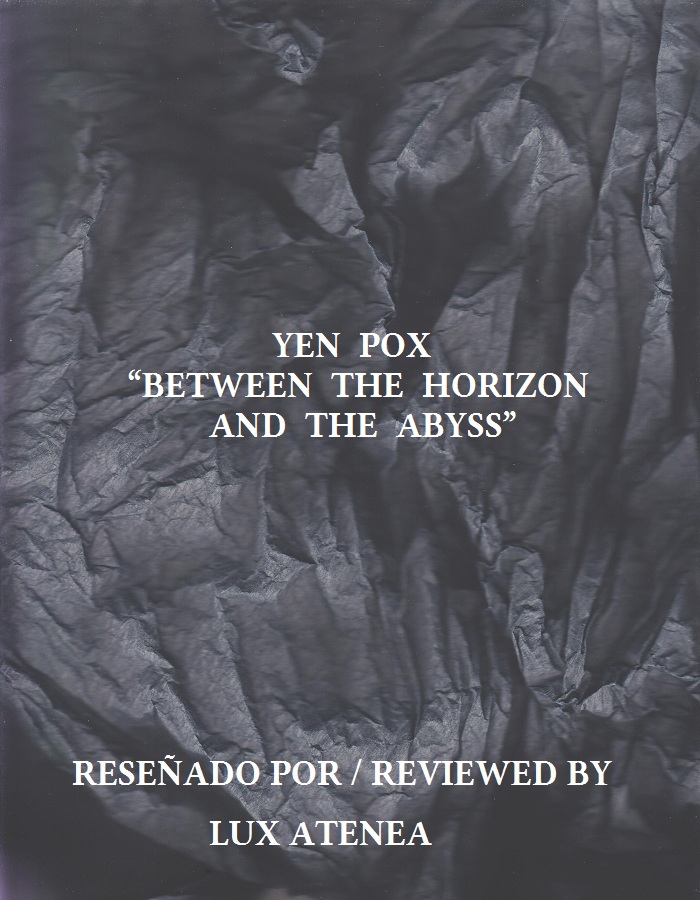 YEN POX “BETWEEN THE HORIZON AND THE ABYSS” (Reseña / Review #516 ...