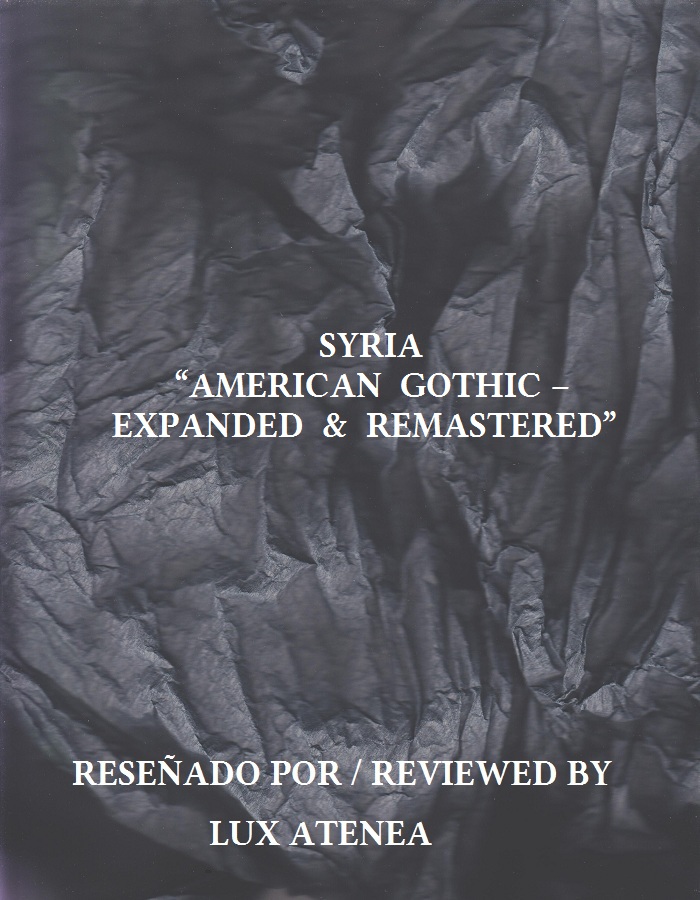 SYRIA “AMERICAN GOTHIC – EXPANDED & REMASTERED” (Reseña / Review #820 ...