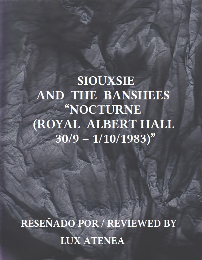 SIOUXSIE AND THE BANSHEES “NOCTURNE (ROYAL ALBERT HALL 30/9 – 1/10/1983 ...